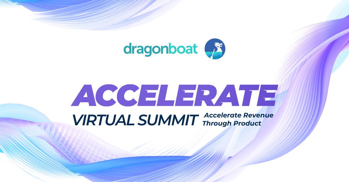 ACCELERATE 2024 with Dragonboat | Dragonboat